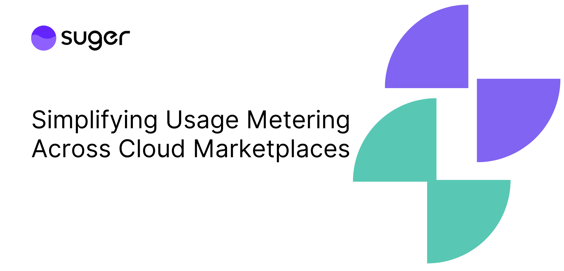 Simplifying Usage Metering Across Cloud Marketplaces: A Guide for SaaS Companies
